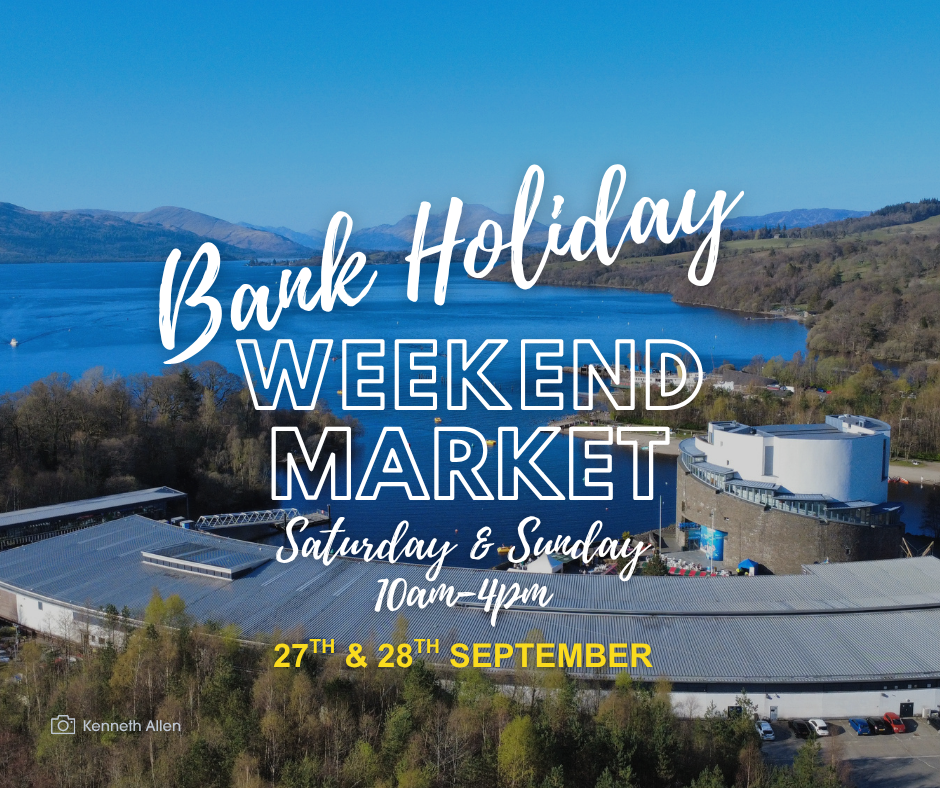 September Bank Holiday Market - Loch Lomond Shores